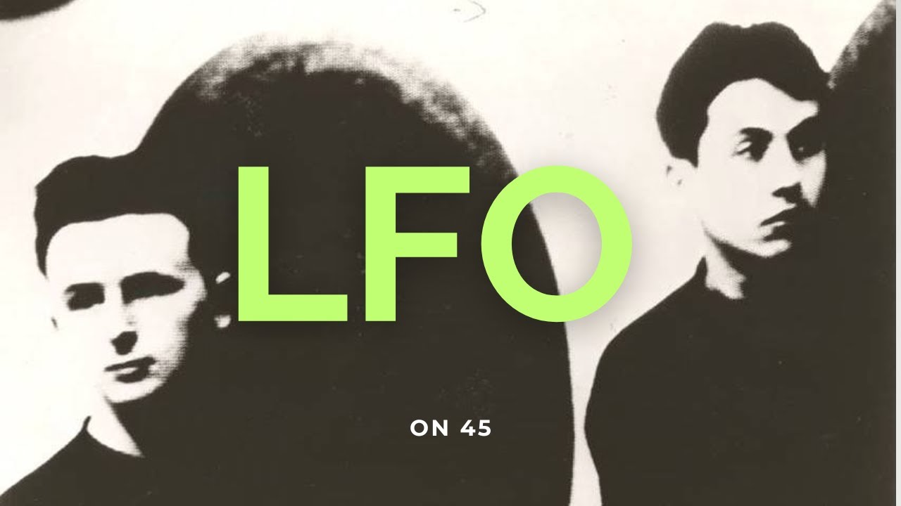LFO On 45 - YouTube