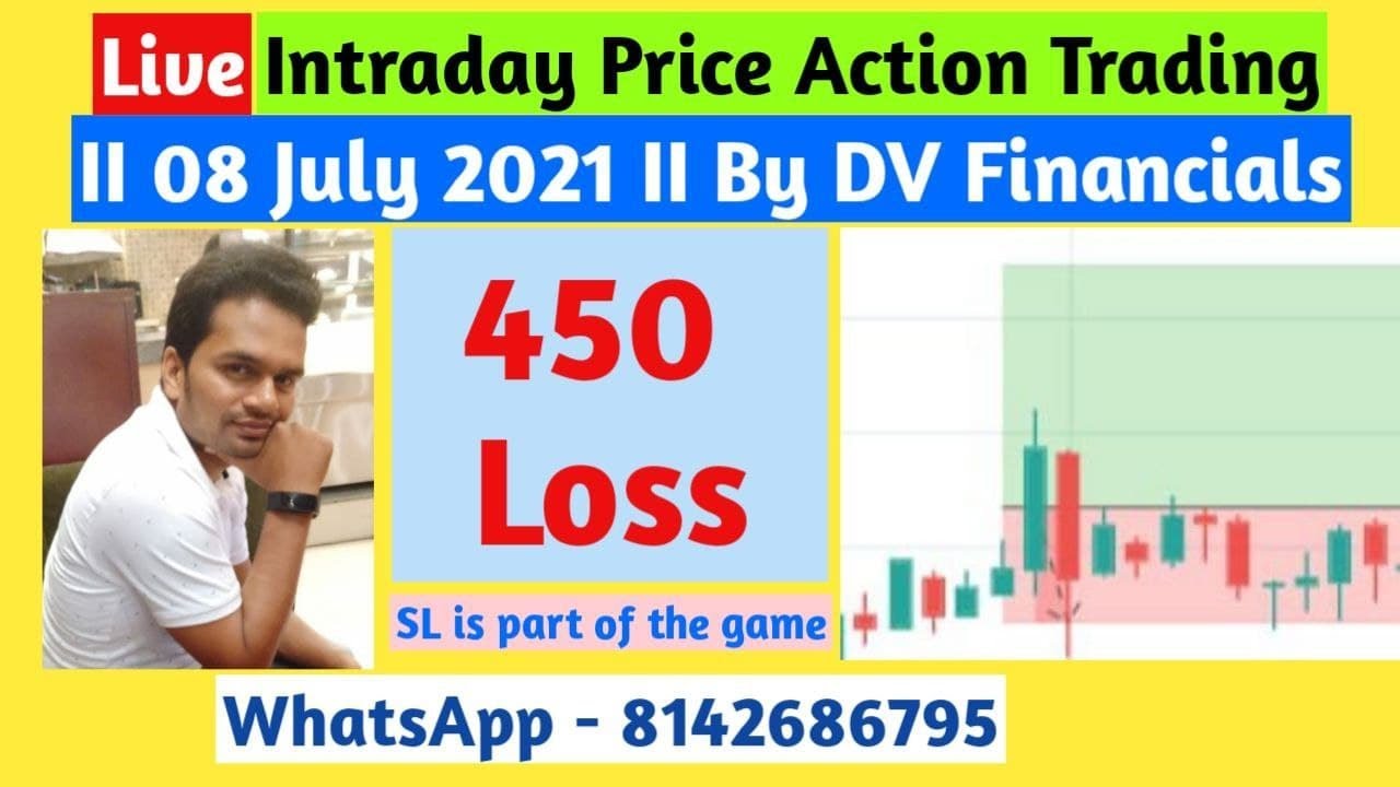 Live Intraday Price Action Trading || DV Financials || 08 July 2021 ...