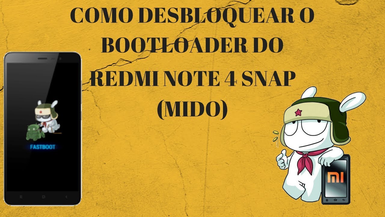 COMO DESBLOQUEAR O BOOTLOADER DO REDMI NOTE 4 SNAP MIDO 2018 - YouTube