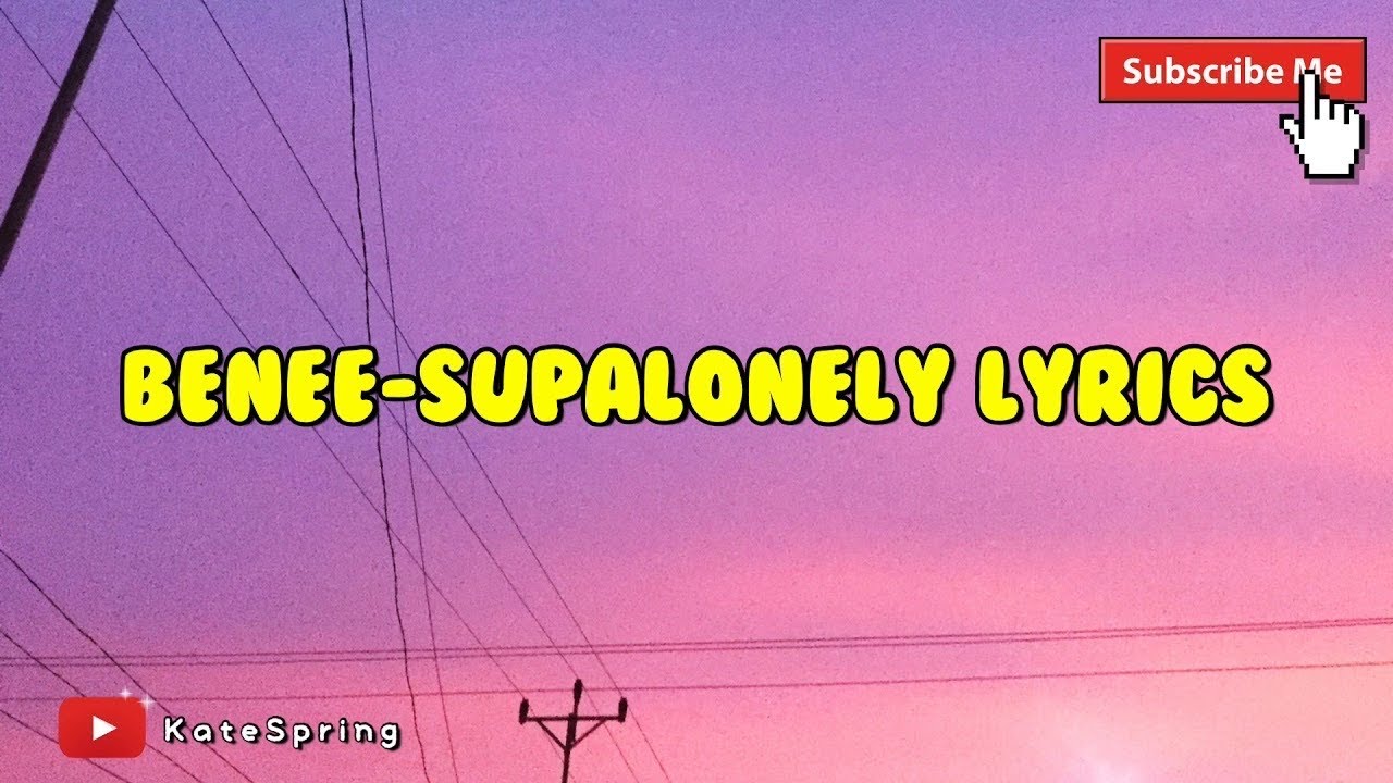 Benee-Supalonely lyrics - YouTube