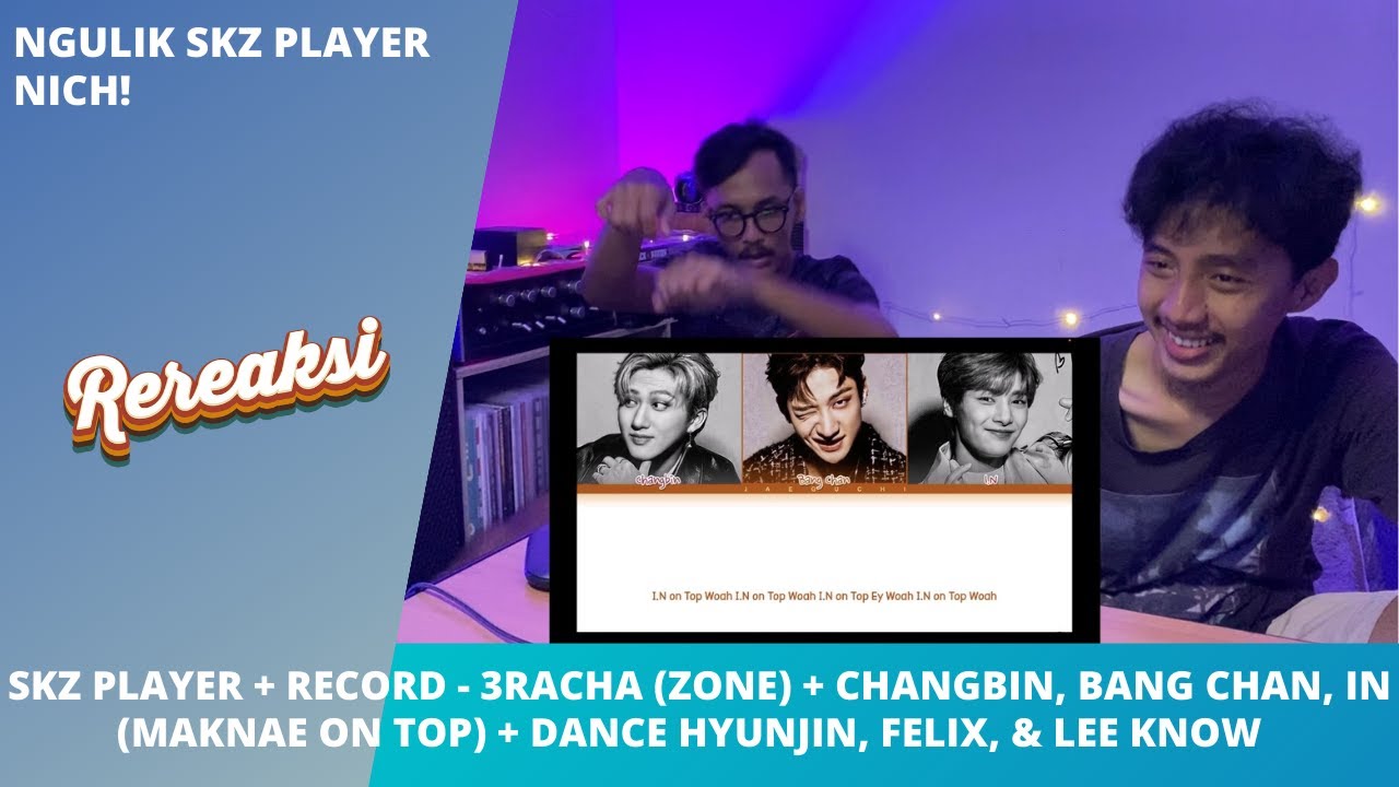 SKZ PLAYER - 3RACHA (ZONE) + CHANGBIN, BANG CHAN, IN (MAKNAE ON TOP ...