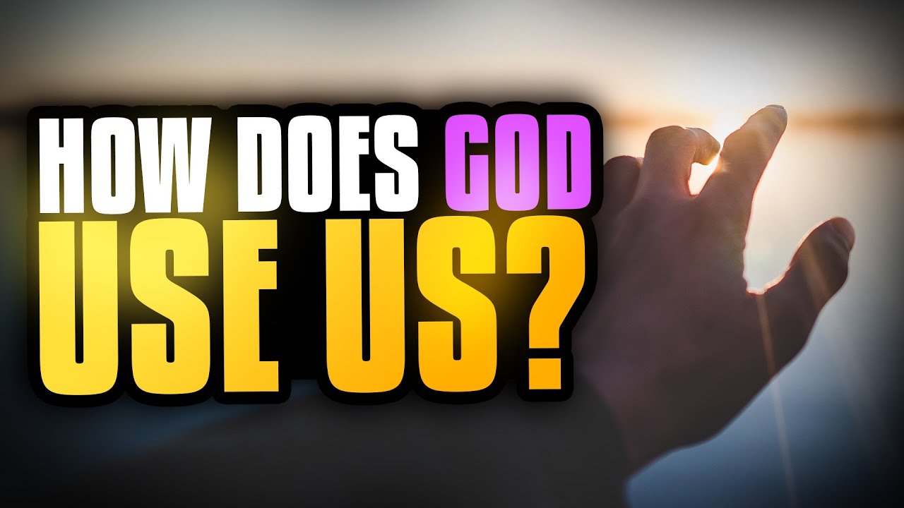What Are The Ways That God Uses People? - YouTube