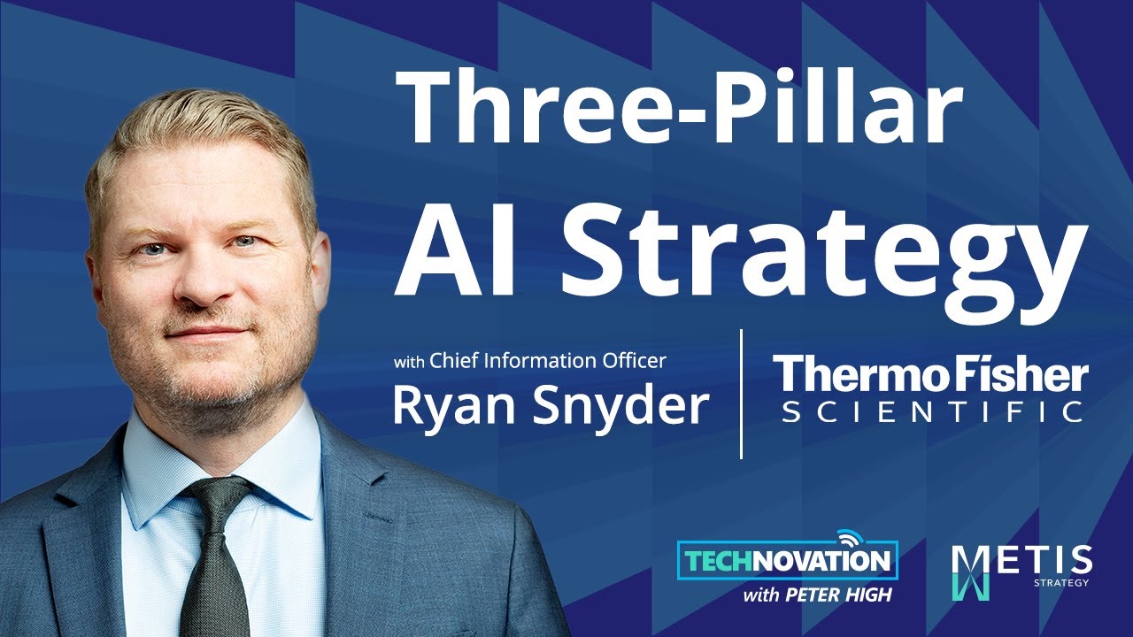 Thermo Fisher’s Three-Pillar AI Strategy: CIO Ryan Snyder on Driving Innovation | Technovation ...