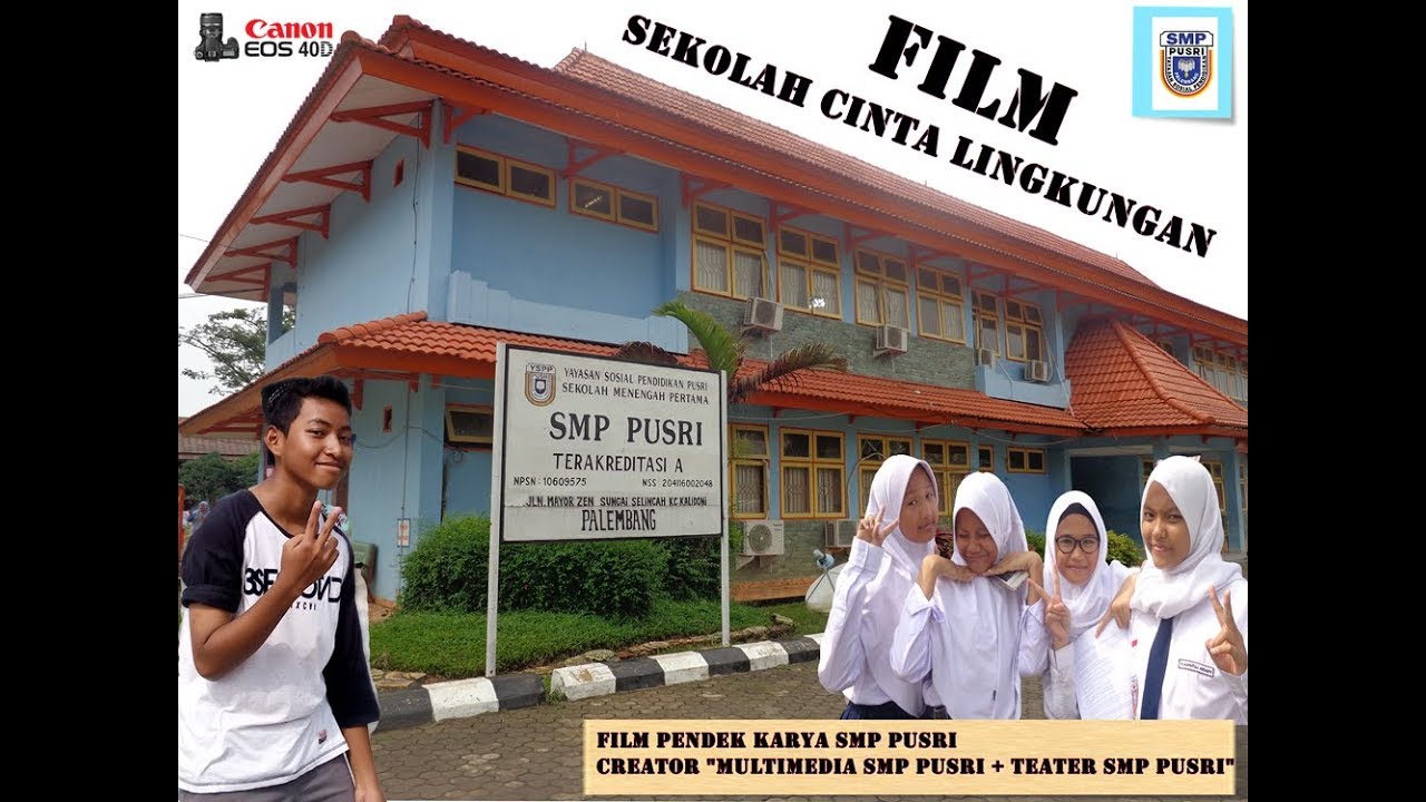 Sekolah Cinta Lingkungan "SMP PUSRI PALEMBANG" - Film Pendek 2019 - YouTube