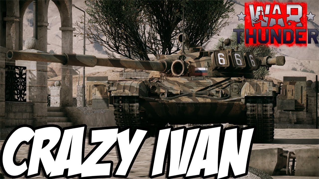 Crazy Ivan | T-64A Main Battle Tank - War Thunder - YouTube