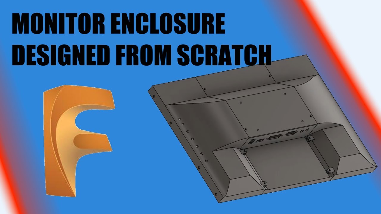 3D Printed Monitor Enclosure Designed in Fusion 360 (Timelapse) - YouTube