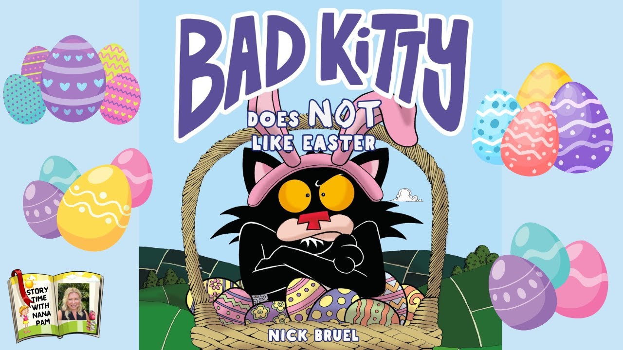 Bad Kitty Does Not Like Easter 🐣 | kids book read aloud - YouTube