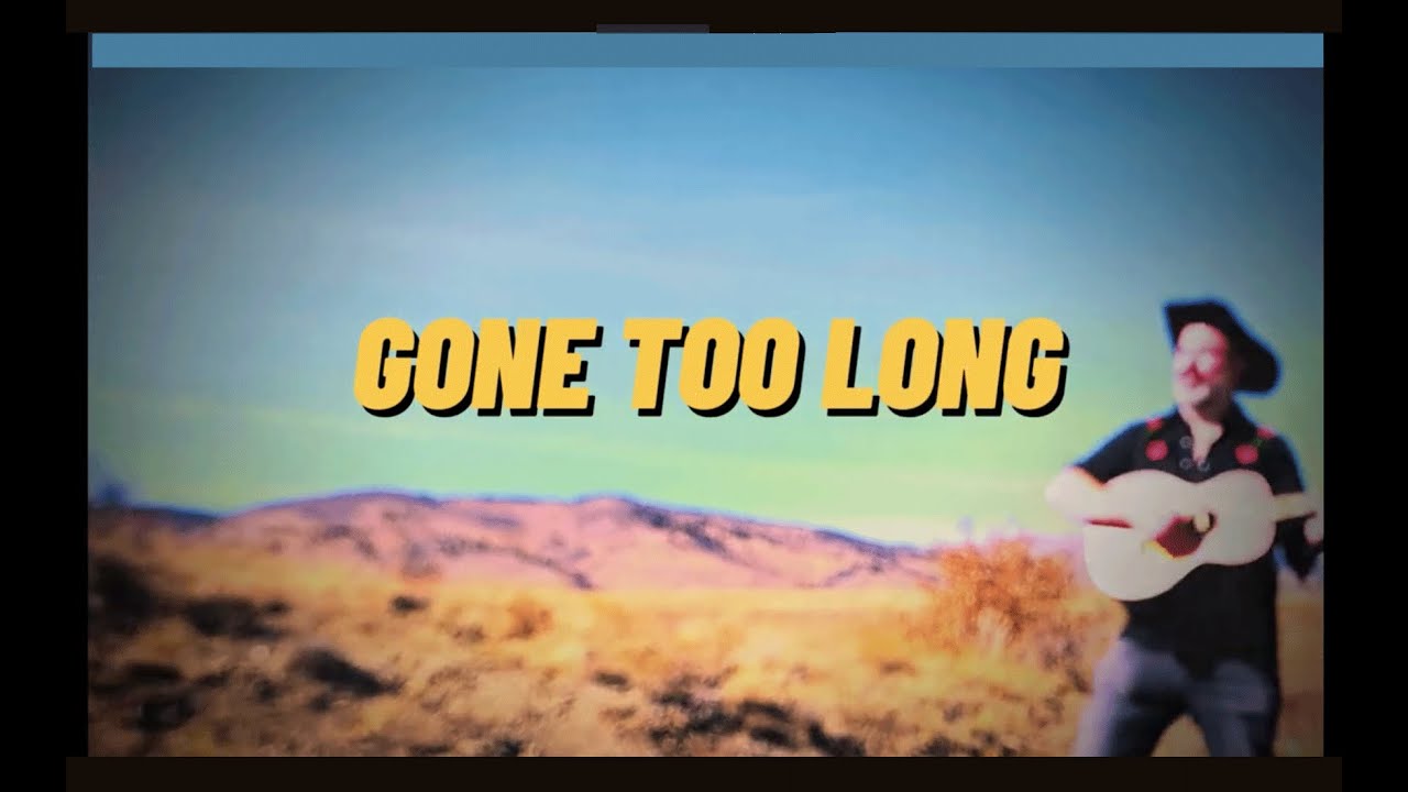 GONE TOO LONG - By Aaron Mitchell - YouTube