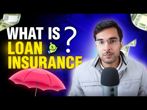 What is Loan Insurance and Why it is Important?