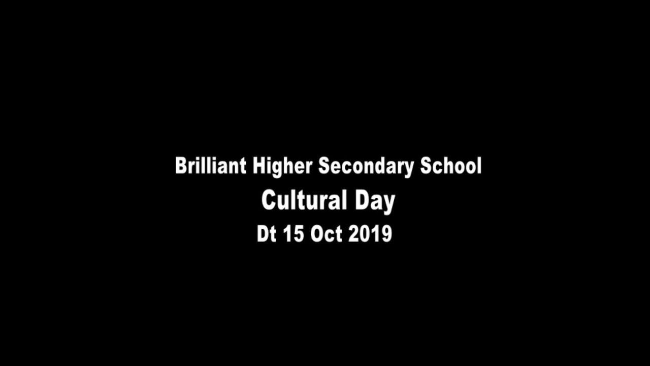 Brilliant Higher Secondary School Cultural Day (2019) - YouTube