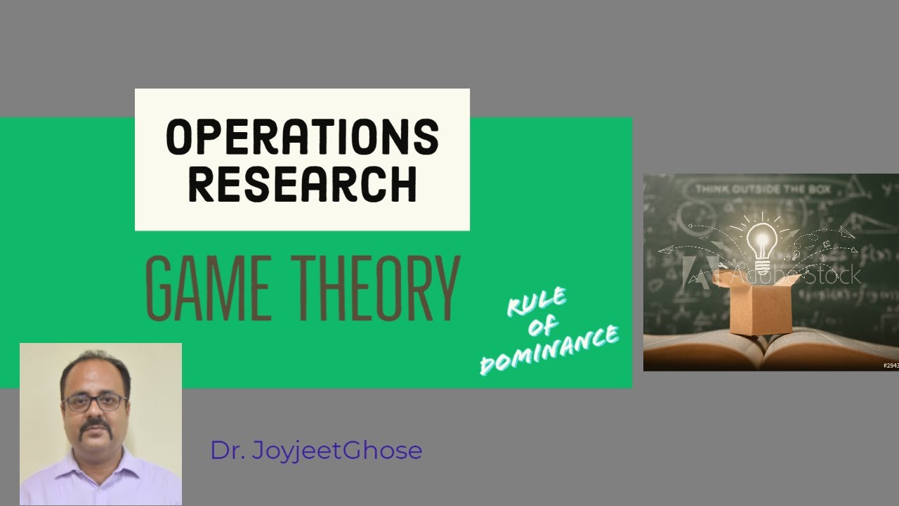 Operations Research | Game Theory Explained | Lecture 3 | Rule of ...