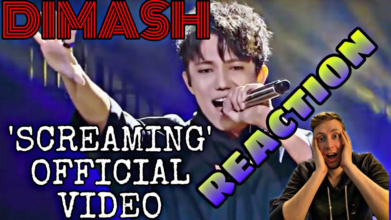 Not What I Expected! FAN REACTS TO DIMASH - Screaming - MV - First ...