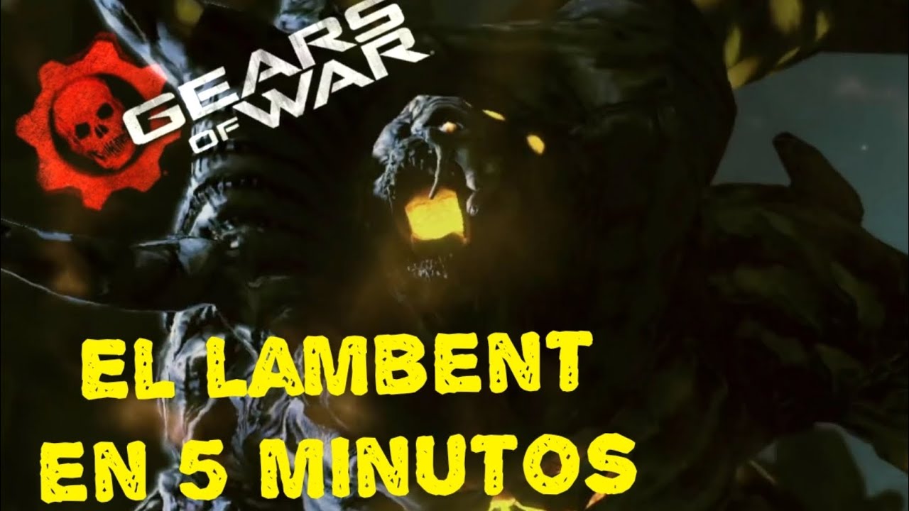 Explicación ¿Que es es lambent? en 5 Minutos - Gears of war. - YouTube