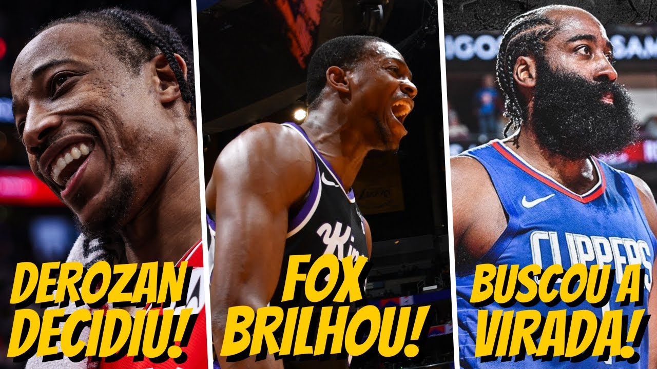 D.Fox BRILHA em L.A - Derozan DECIDE no 4Q - Clippers busca VIRADA ...