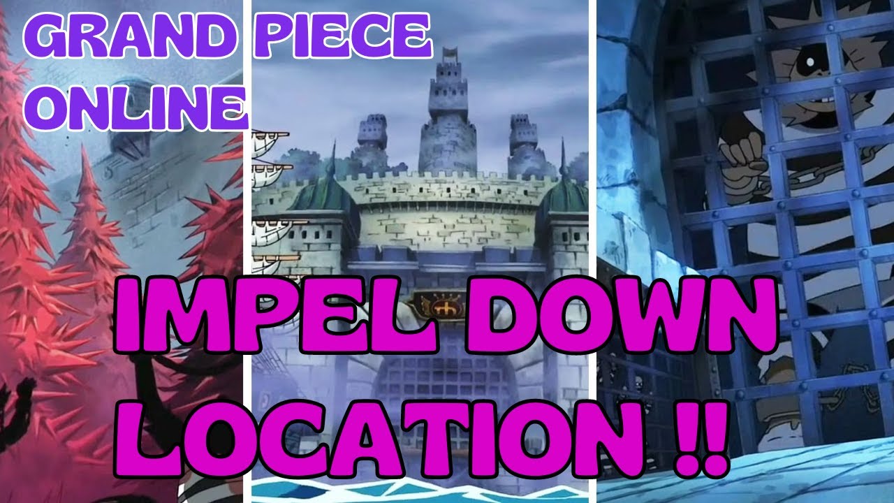 Grand Piece Online - | UPD 9 | Impel Down / Raid Location!! - YouTube