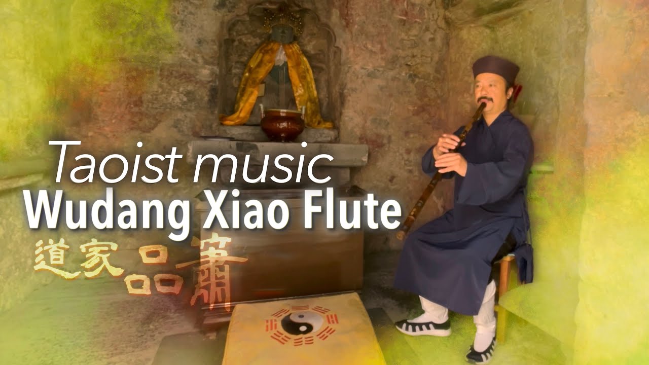 MÚSICA TAOÍSTA | FLAUTA Xiao “los Cinco Grandes Tonos”| MONJE músico de ...