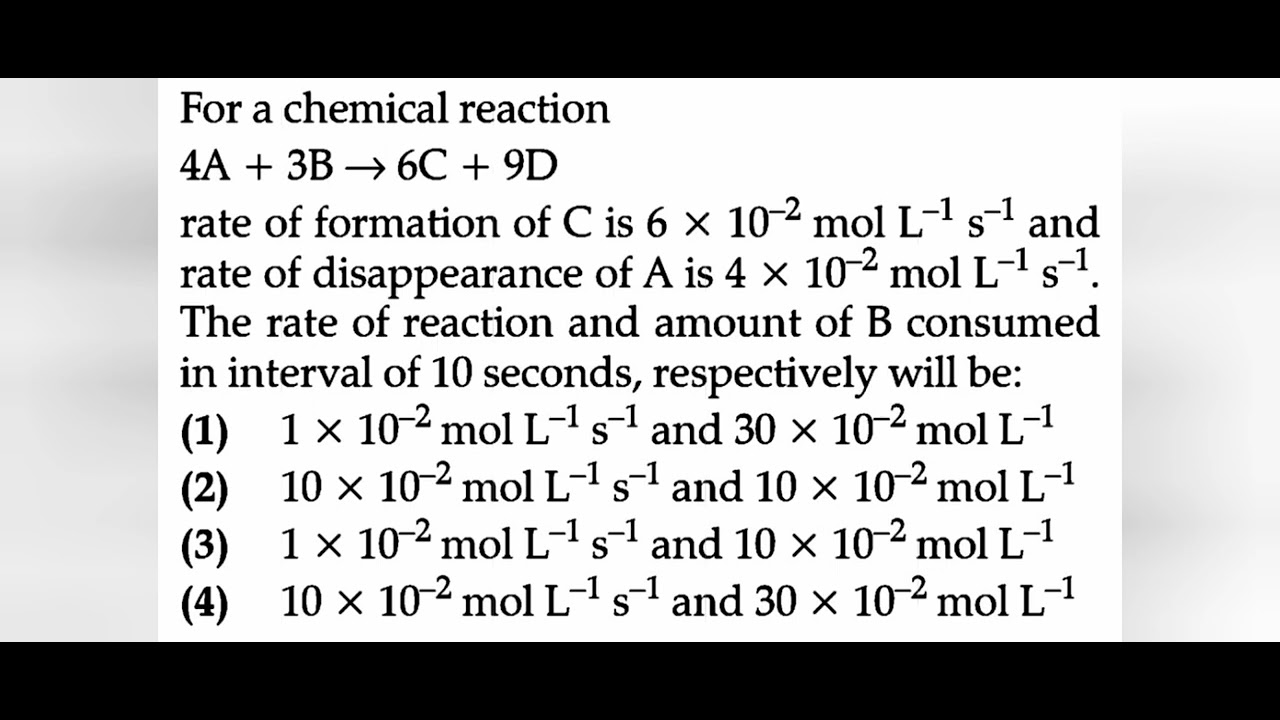 For a chemical reaction 4A + 3B→ 6C + 9D rate of formation of C is 6 x ...