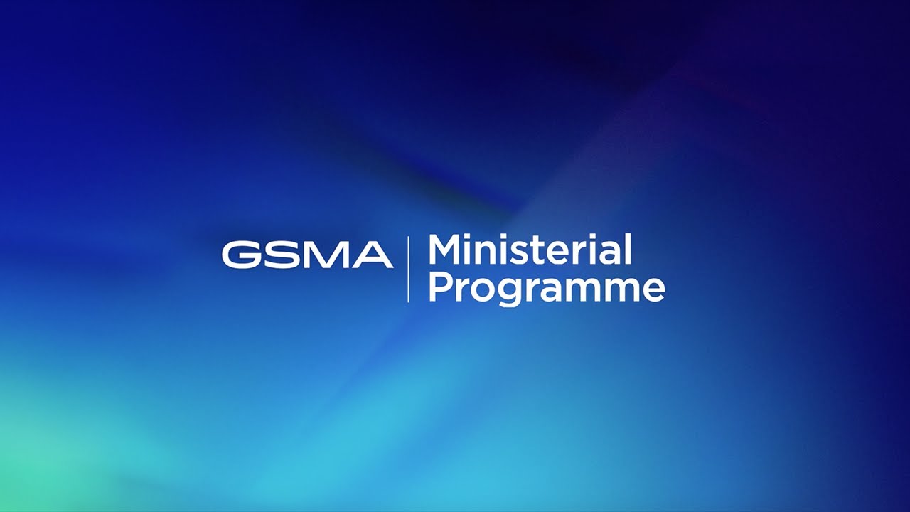 GSMA Ministerial Programme 2023 Highlights - YouTube