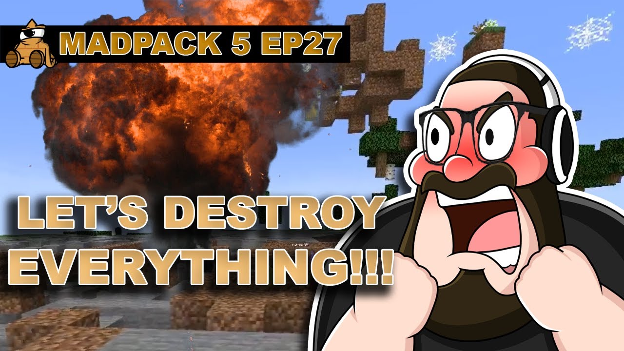 It's Time For Destruction! - MadPack 5 Episode 27 - YouTube