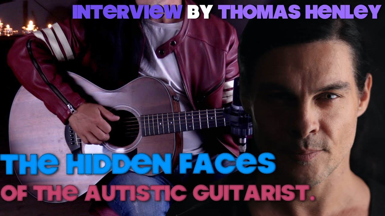 The Hidden Faces of the Autistic Guitarist | Interview by Thomas Henley ...
