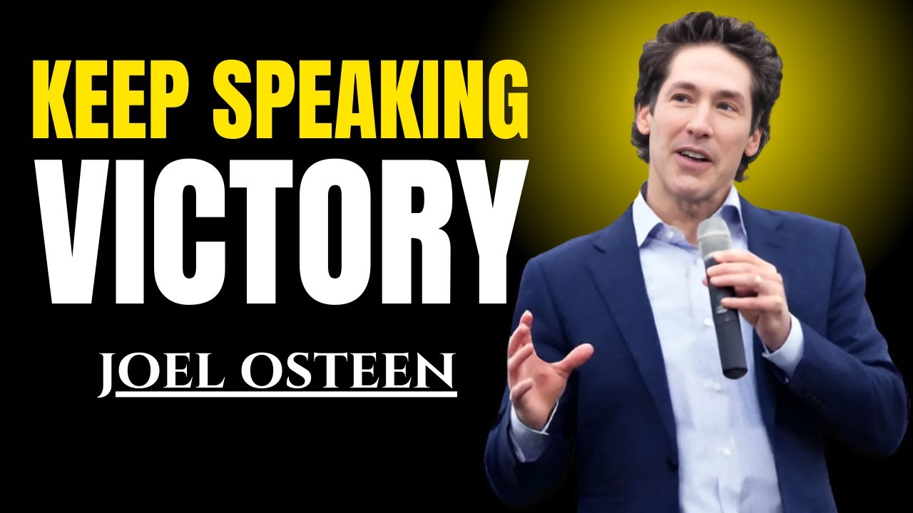 KEEP SPEAKING VICTORY | JOEL OSTEEN | BEST MOTIVATIONAL SPEECH - YouTube