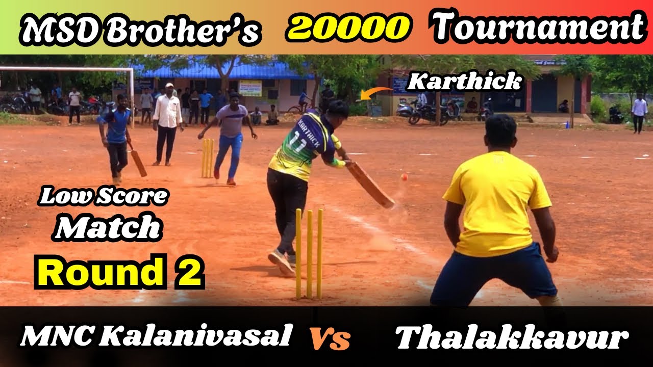 Round 2| MNC Kalanivasal Vs Thalakkavur | MSD Brother's 20k Tournament ...