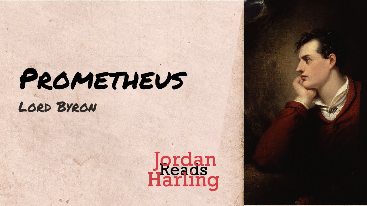 Prometheus - Lord Byron poem reading | Jordan Harling Reads - YouTube