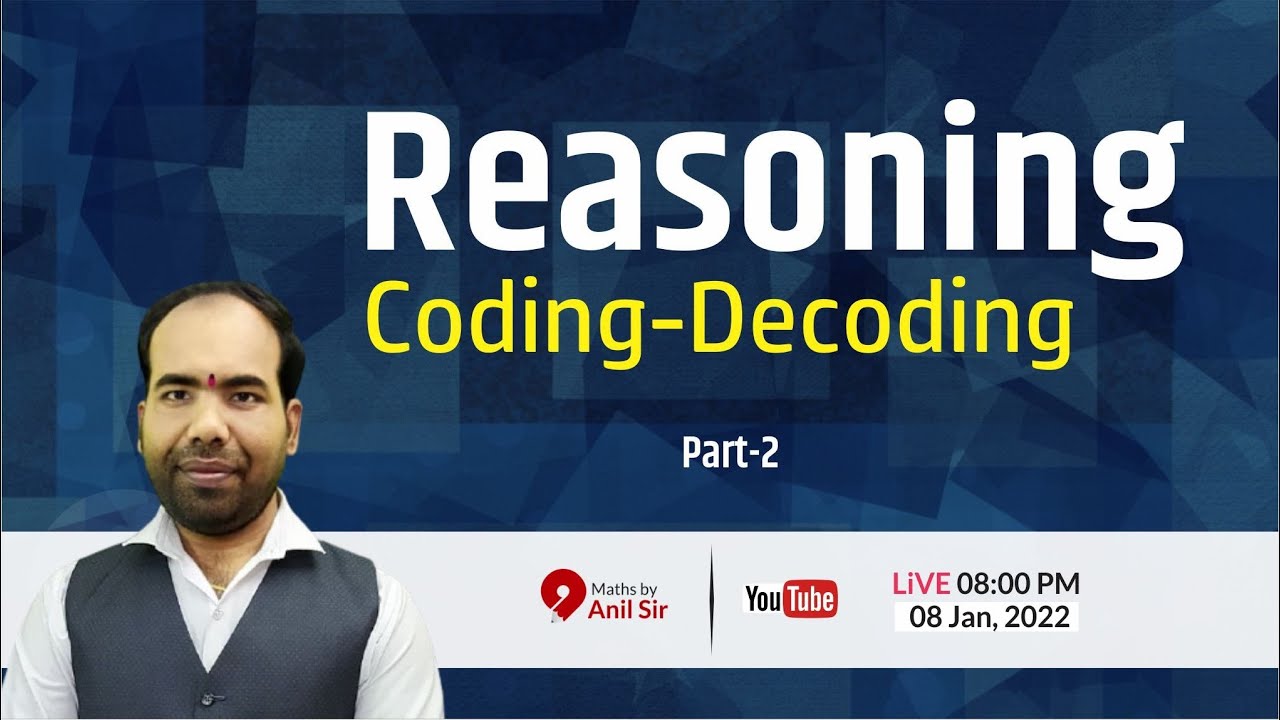 Live 8 Pm L 2 Reasoning Coding And Decoding By Anil Sir Placements Bank Ssc Ntpc