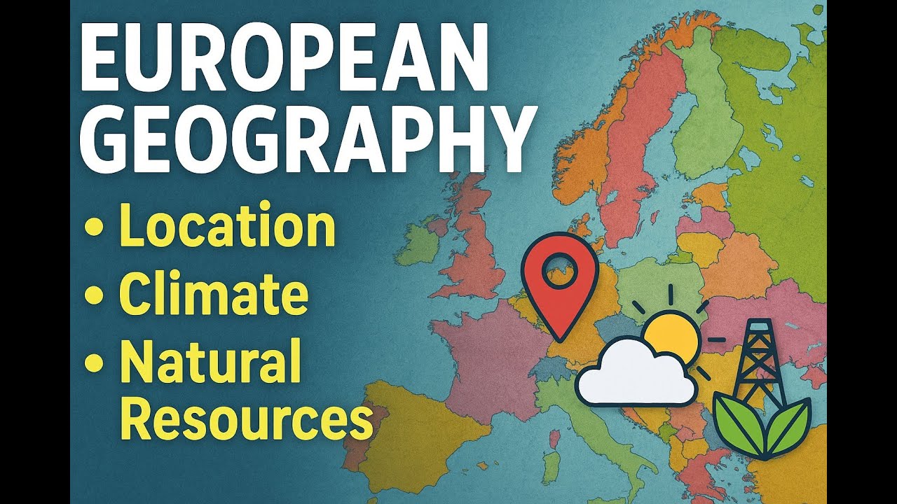 Europe Geography & Location Climate Natural Resources REVIEW - YouTube