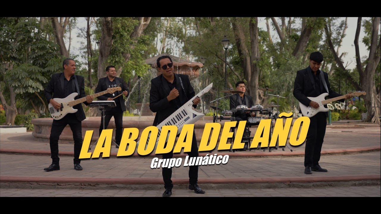 Grupo Lunático - La Boda Del Año - Video Oficial - YouTube