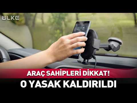 Araç Sahipleri Dikkat! O Yasak Resmen Kaldırıldı