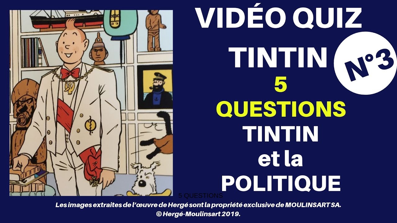 TINTIN QUIZ : LA POLITIQUE DANS LES AVENTURES DE TINTIN - YouTube