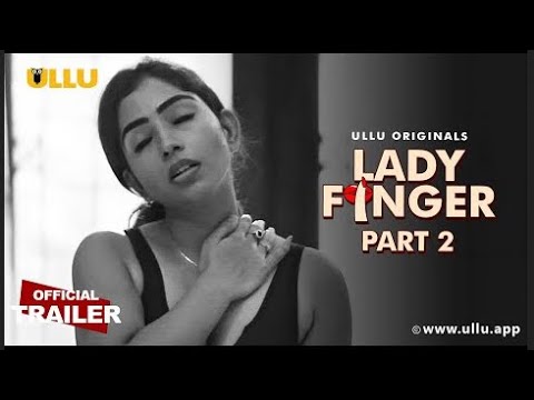 Lady Finger Part 2 ULLU Originals Official Trailer Releasing on 11th ...