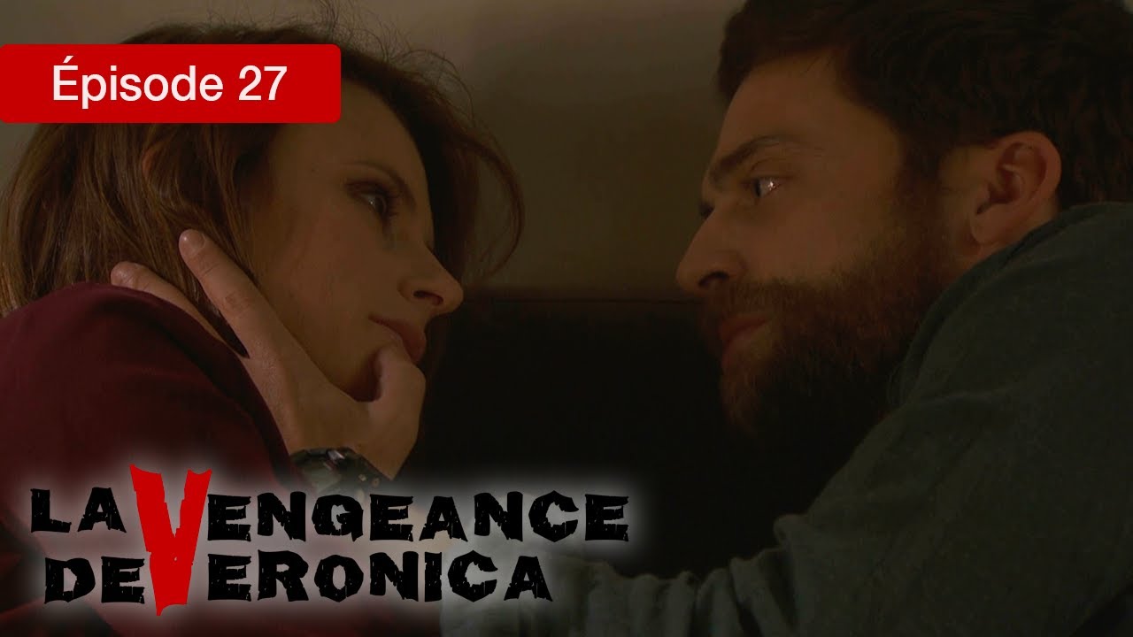 La Vengeance de Verónica - EP 27 - Trahison, Passion et Justice - Série ...
