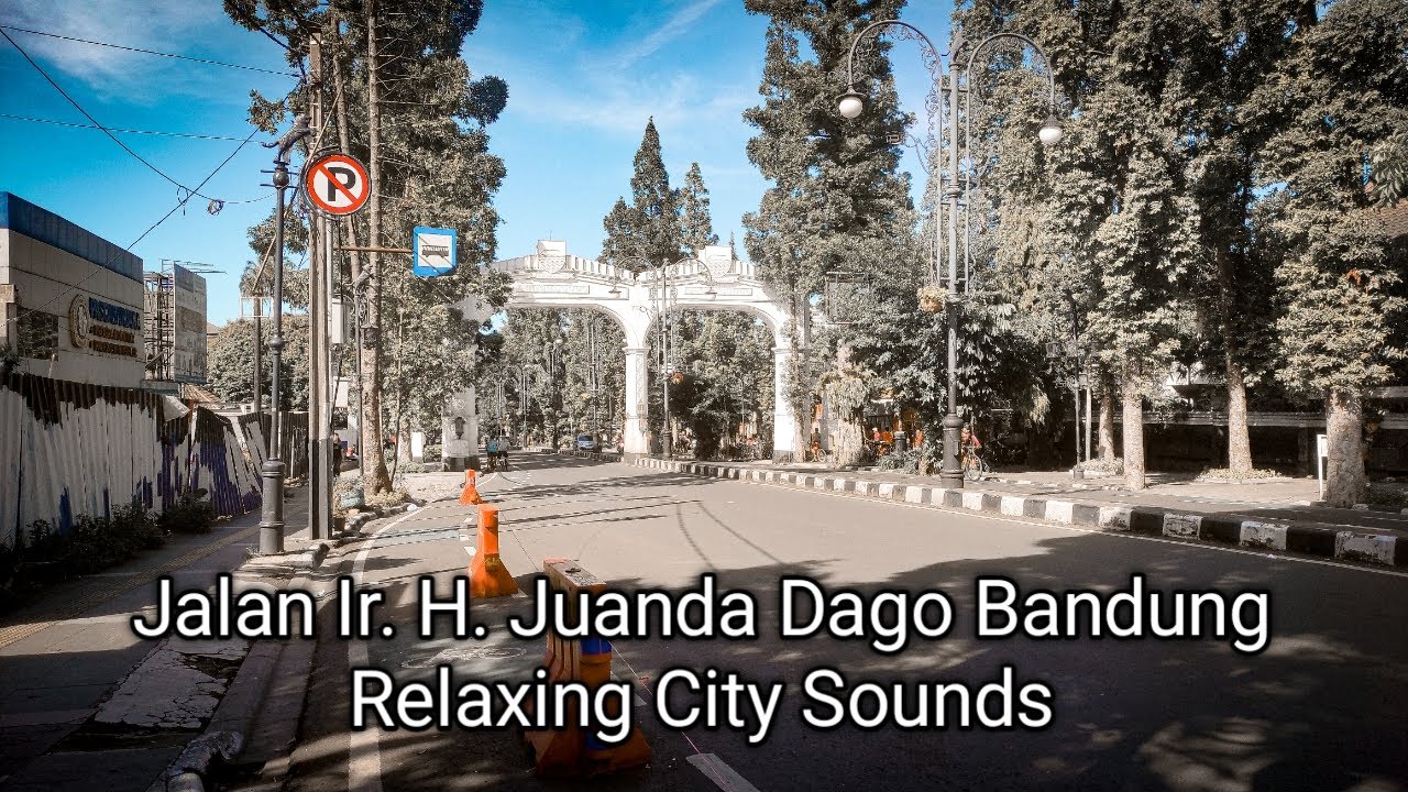 Walking Alone City Sounds Relaxing Jalan Dago, Jalan Ir H Juanda, Dago ...