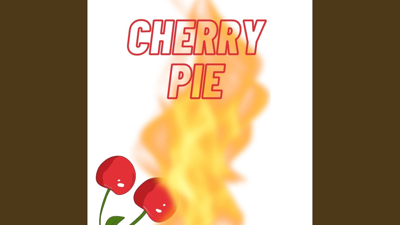 CHERRY PIE - YouTube