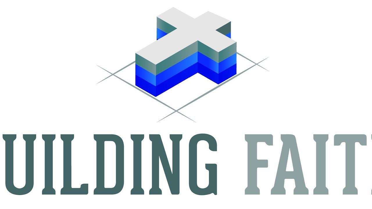 Building Faith Part 3 - YouTube