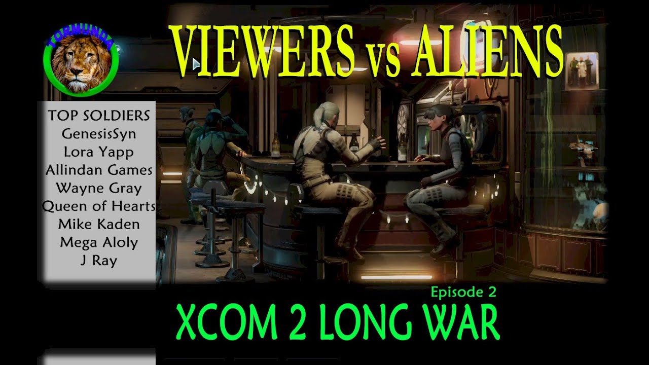 XCOM 2 Long War - Ep2 ("SIGN ME UP!") - YouTube