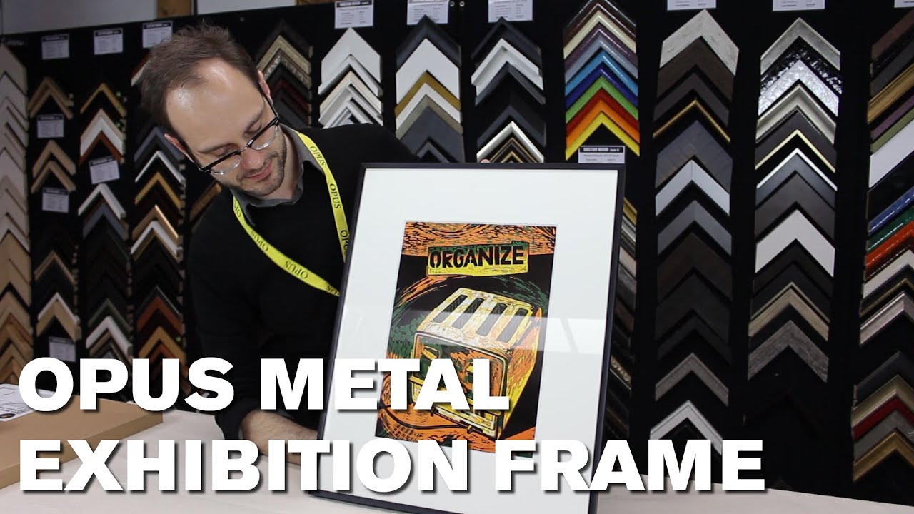 Opus Metal Exhibition Frame - YouTube