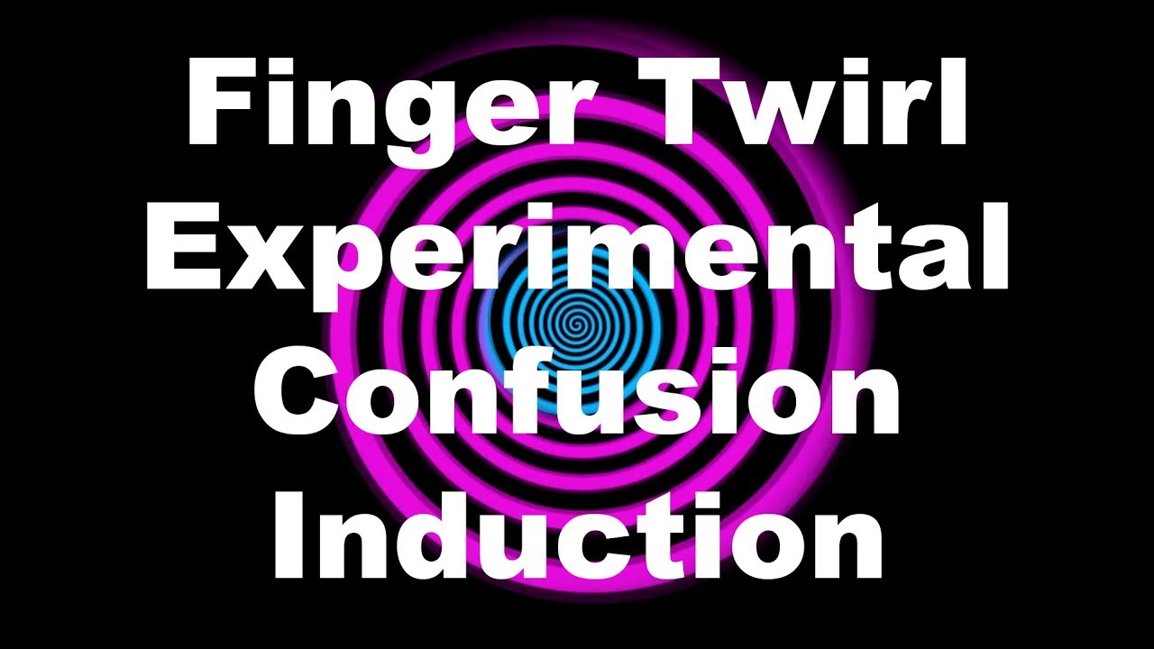 Finger Twirl Experimental Confusion Induction - YouTube