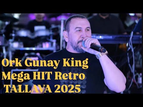 ORK GUNAY KING RETRO TALLAVA HIT 2025