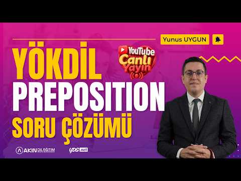 YÖKDİL’de Preposition Soruları Nasıl Çözülür? | Yunus Uygun ile Fulleten Teknikler