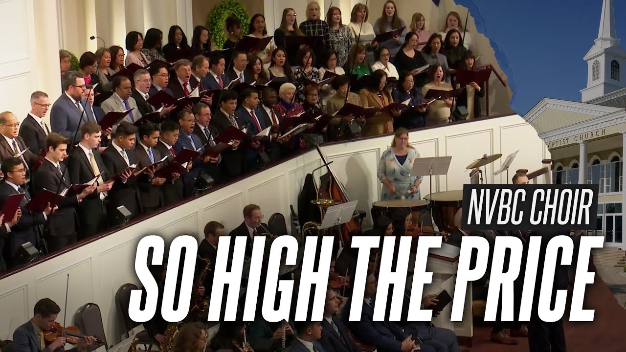 So High the Price - NVBC Choir - YouTube