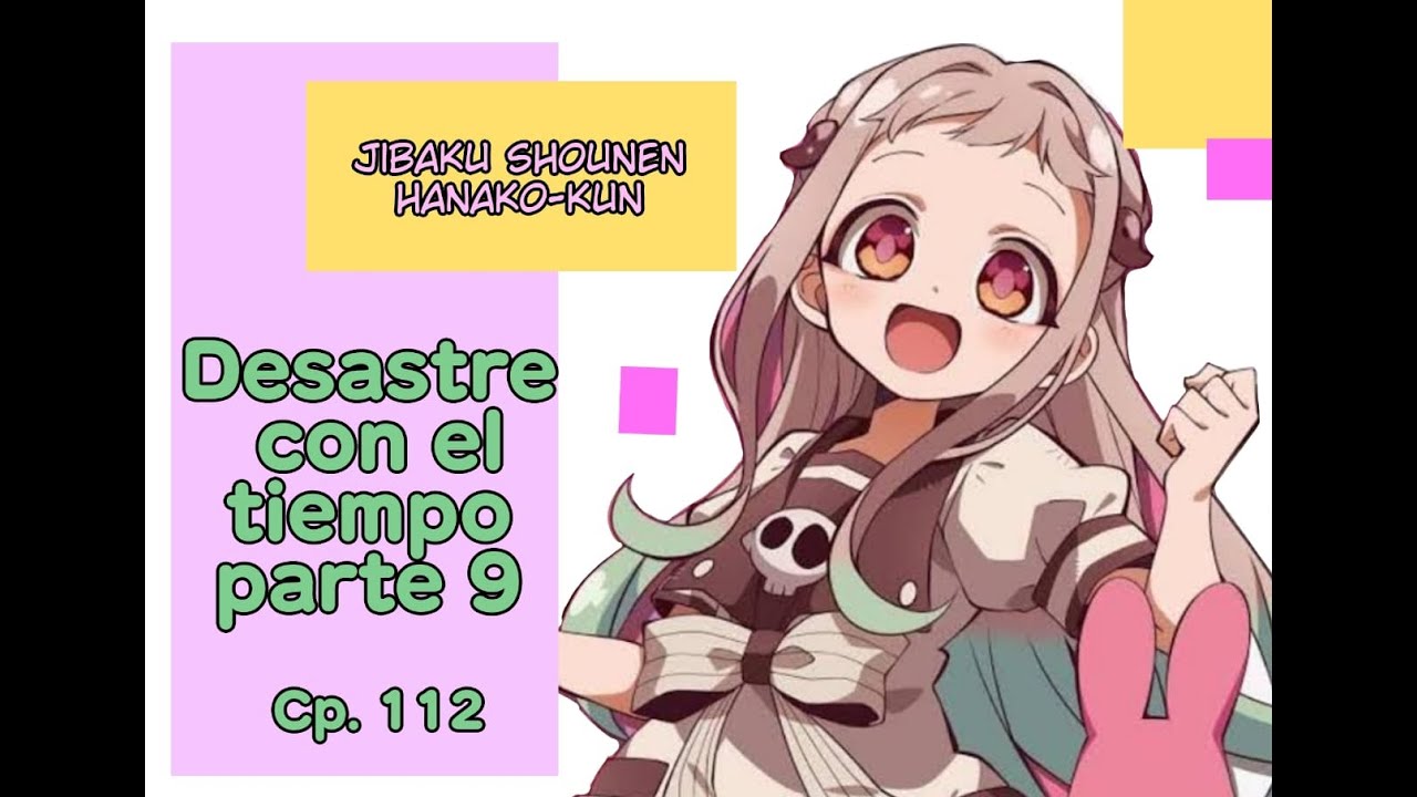 NENE VIAJA EN EL TIEMPO!! JIBAKU SHOUNEN HANAKO-KUN MANGA 112 - YouTube