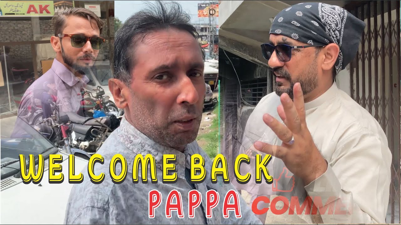 Papa is Back || Welcome Back Papa - YouTube