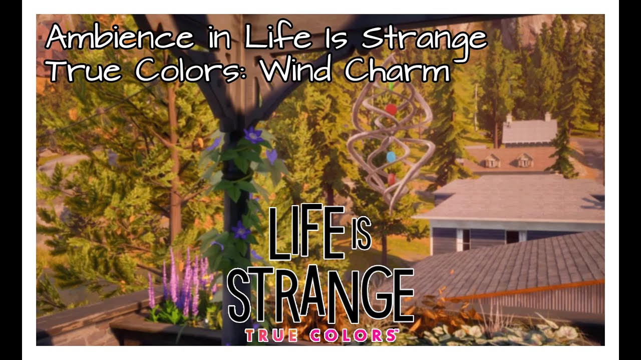 Life Is Strange True Colors Ambience: Wind Charm - YouTube