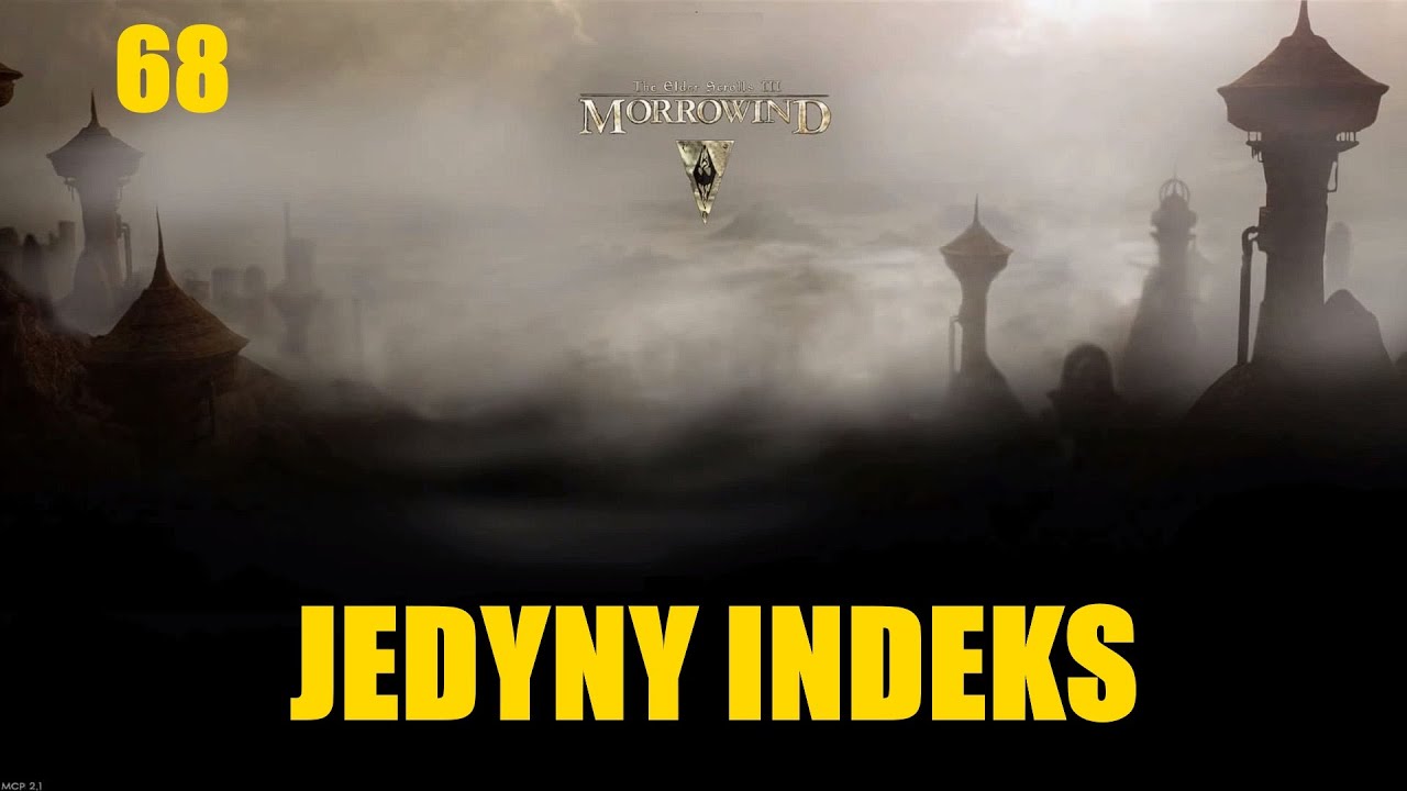TES3 odc. 68: Jedyny Indeks *** Zagrajmy w Elder Scrolls III: Morrowind ...