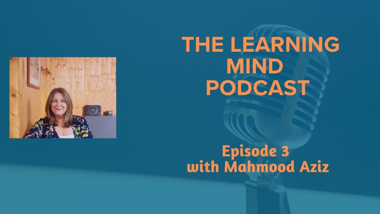 The Learning Mind with Mahmood Aziz - YouTube