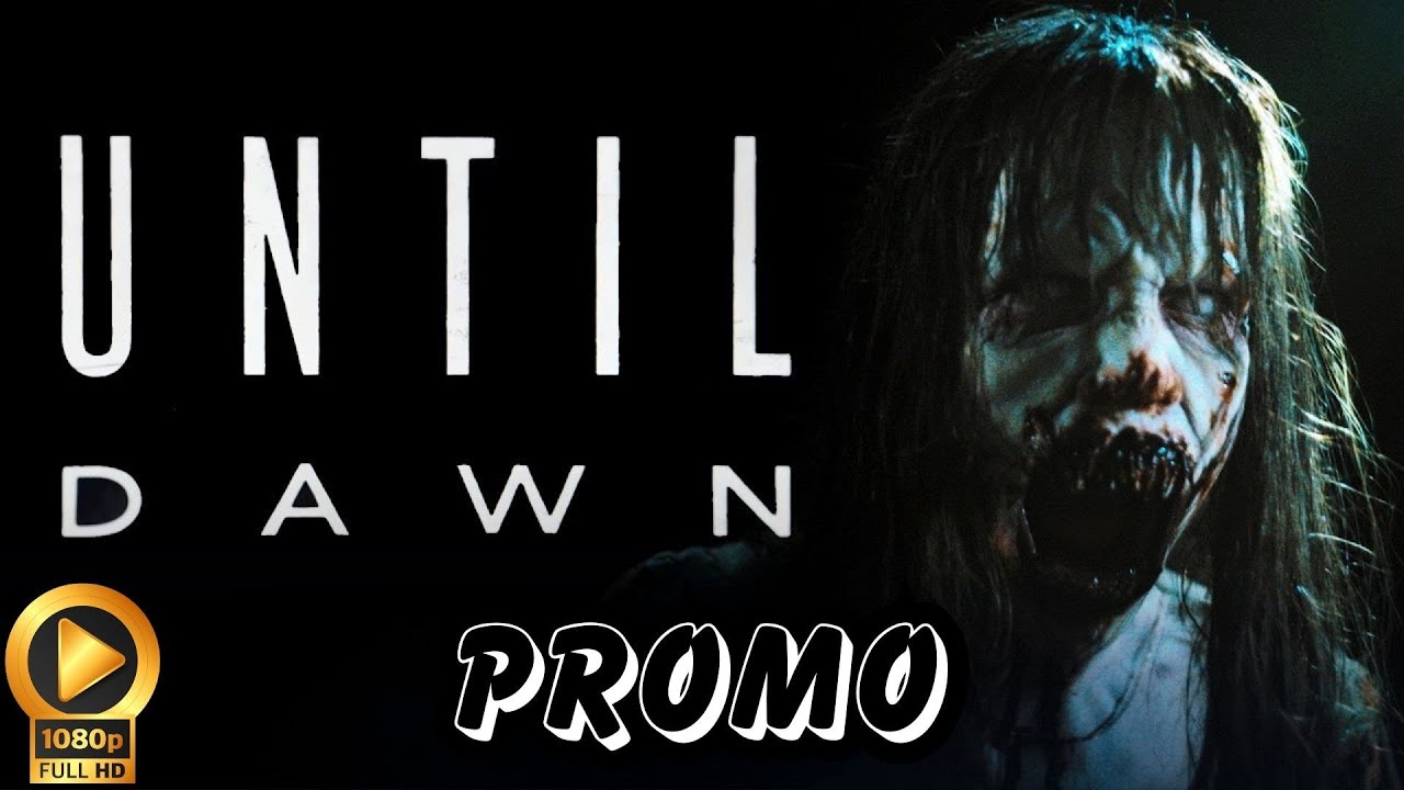 UNTIL DAWN Movie Teaser Trailer Release Details (2025) - YouTube