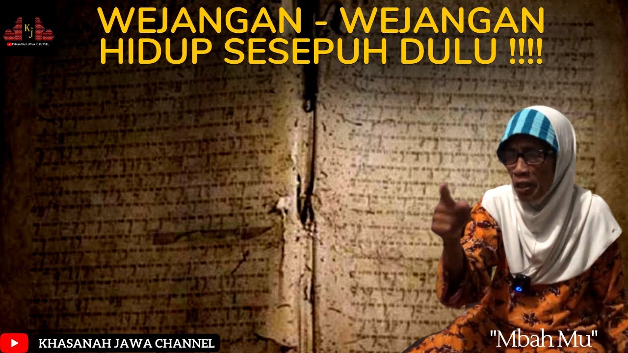 WEJANGAN - WEJANGAN HIDUP SESEPUH DULU - MBAH DARMU KHASANAH JAWA ...